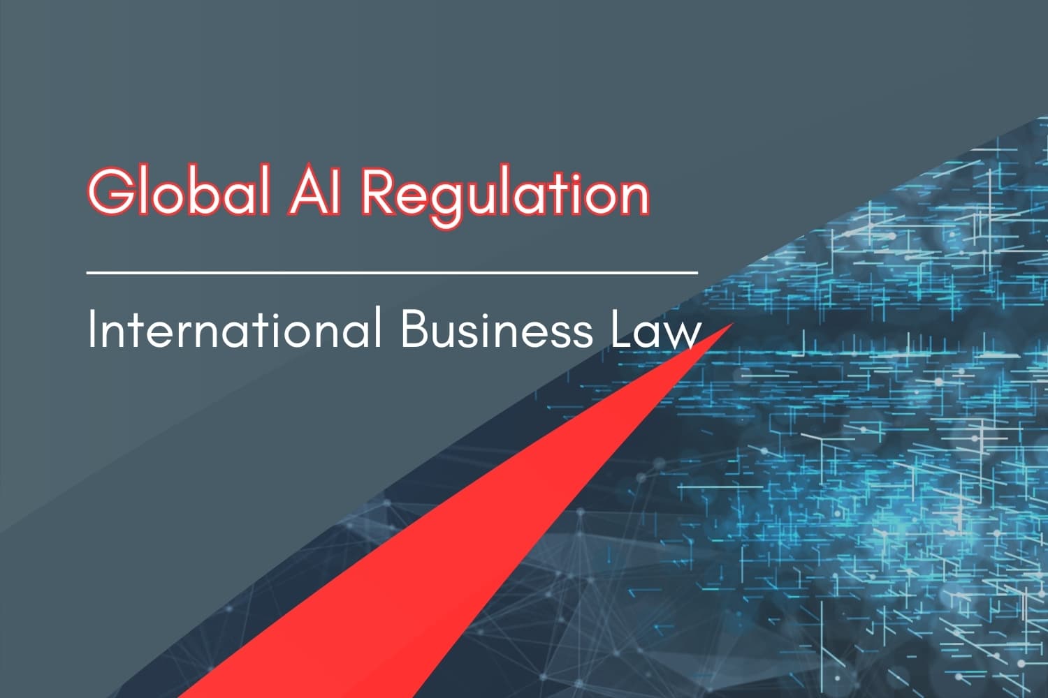 Update: Global AI Regulatory Approaches | Legal Education US