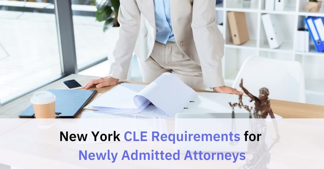 New York CLE Requirements for Newly Admitted Attorneys