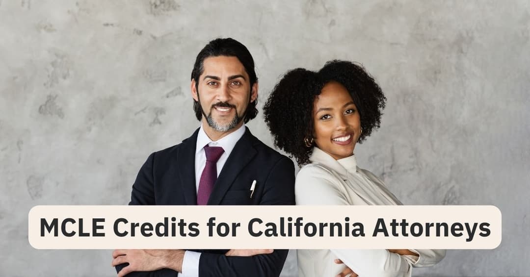 The Complete Guide to MCLE Credits for California Attorneys